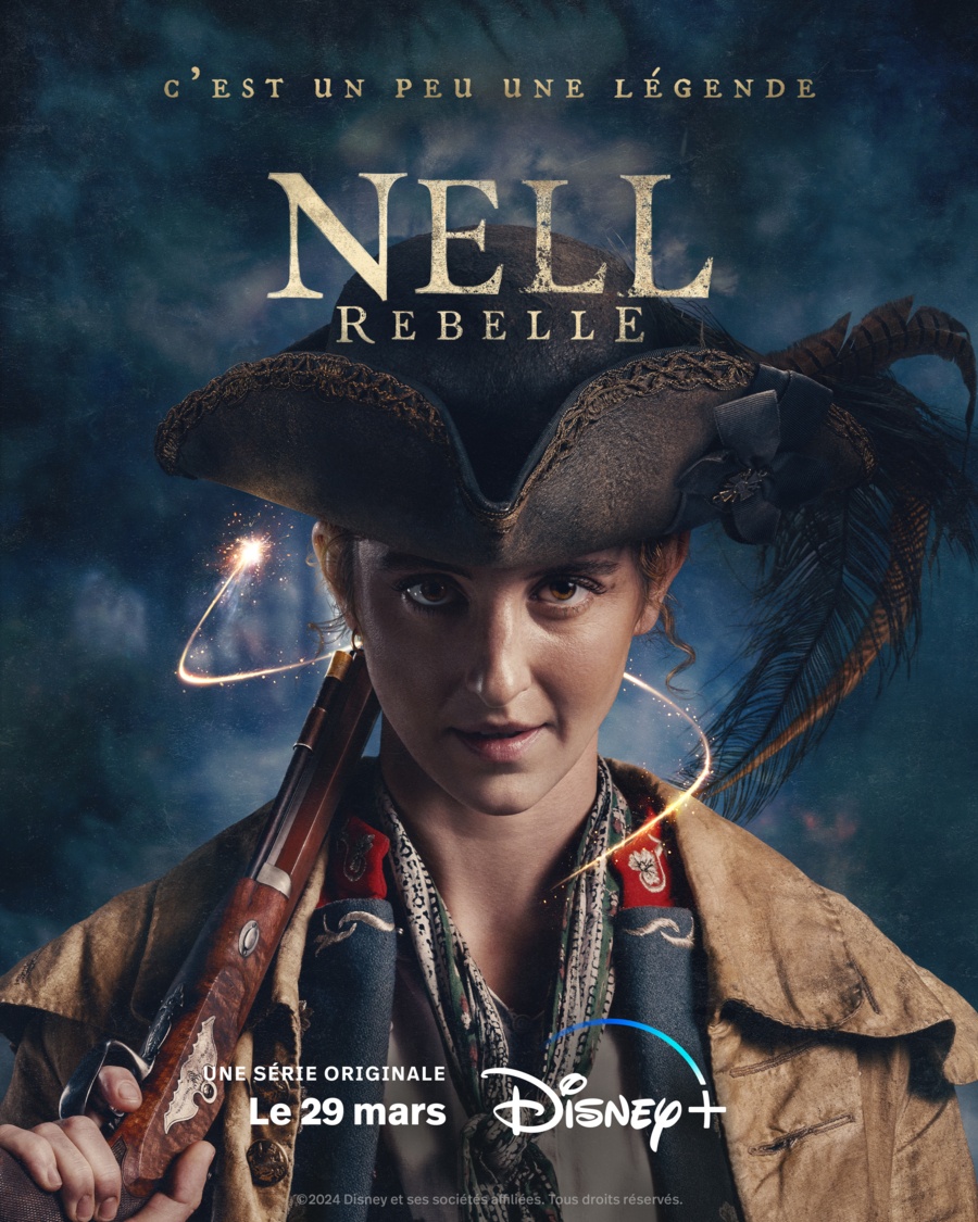 Envie d'une série fantastique et Historique ? Nell rebelle arrive bientôt sur Disney+; - ActuSF ...